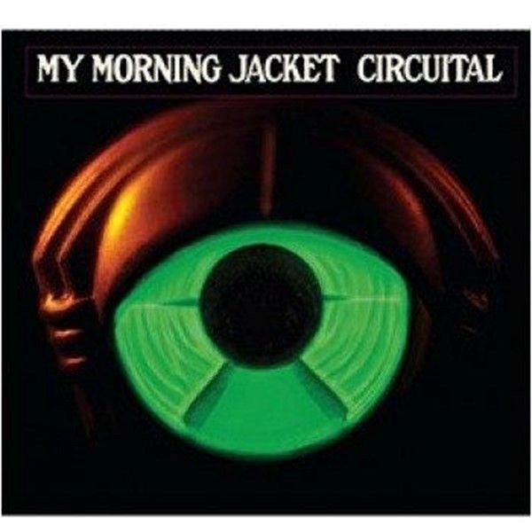 CD MY MORNING JACKET - CIRCUITAL