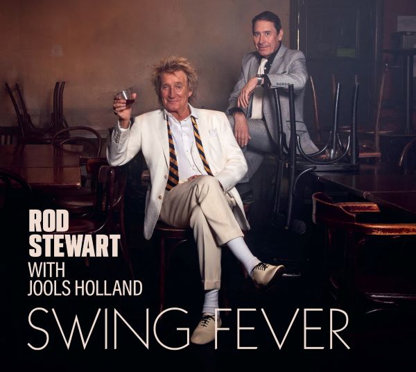 CD ROD STEWART & JOOLS HOLLAND - SWING FEVER