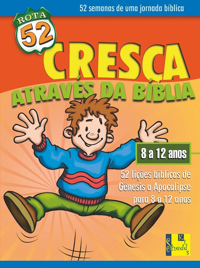Rota 52 - Cresça Através Da Bíblia: 52 Lições Bíblicas De Gênesis A ...