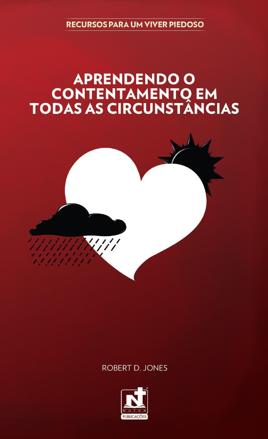 Aprendendo O Contentamento Em Todas As Circunstâncias